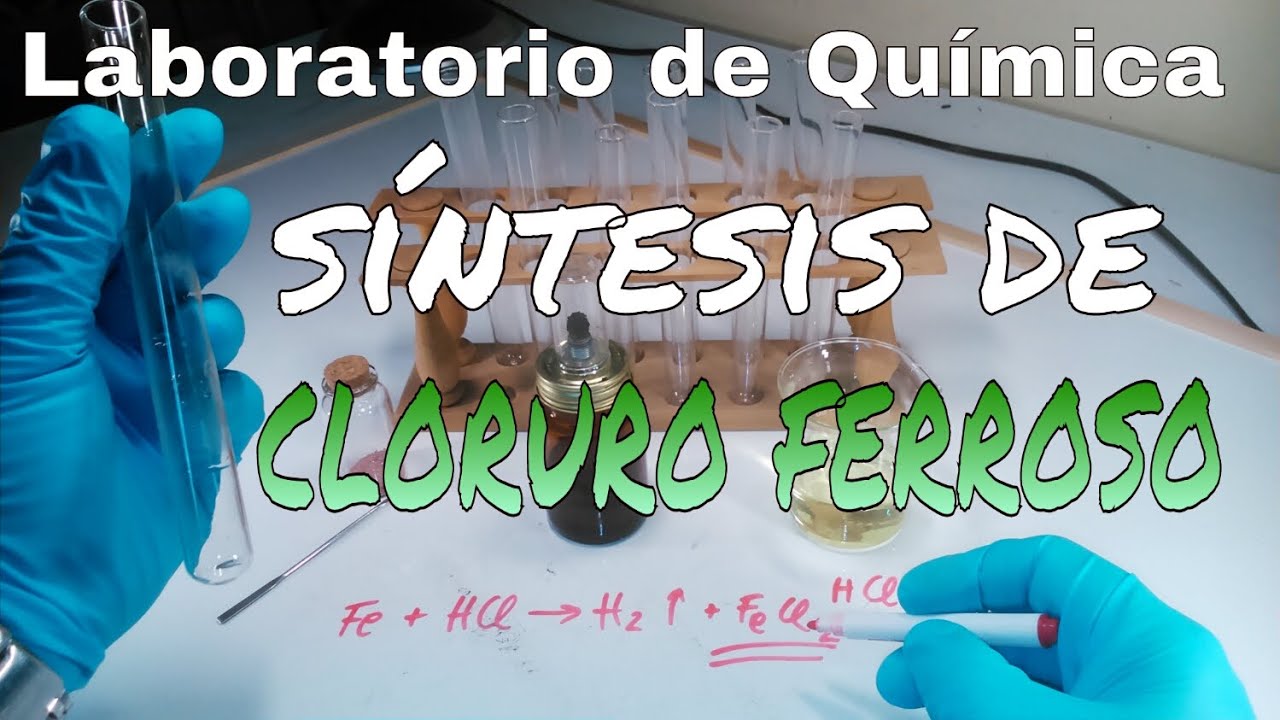 SÍNTESIS DE CLORURO FERROSO (FeCl2) - YouTube