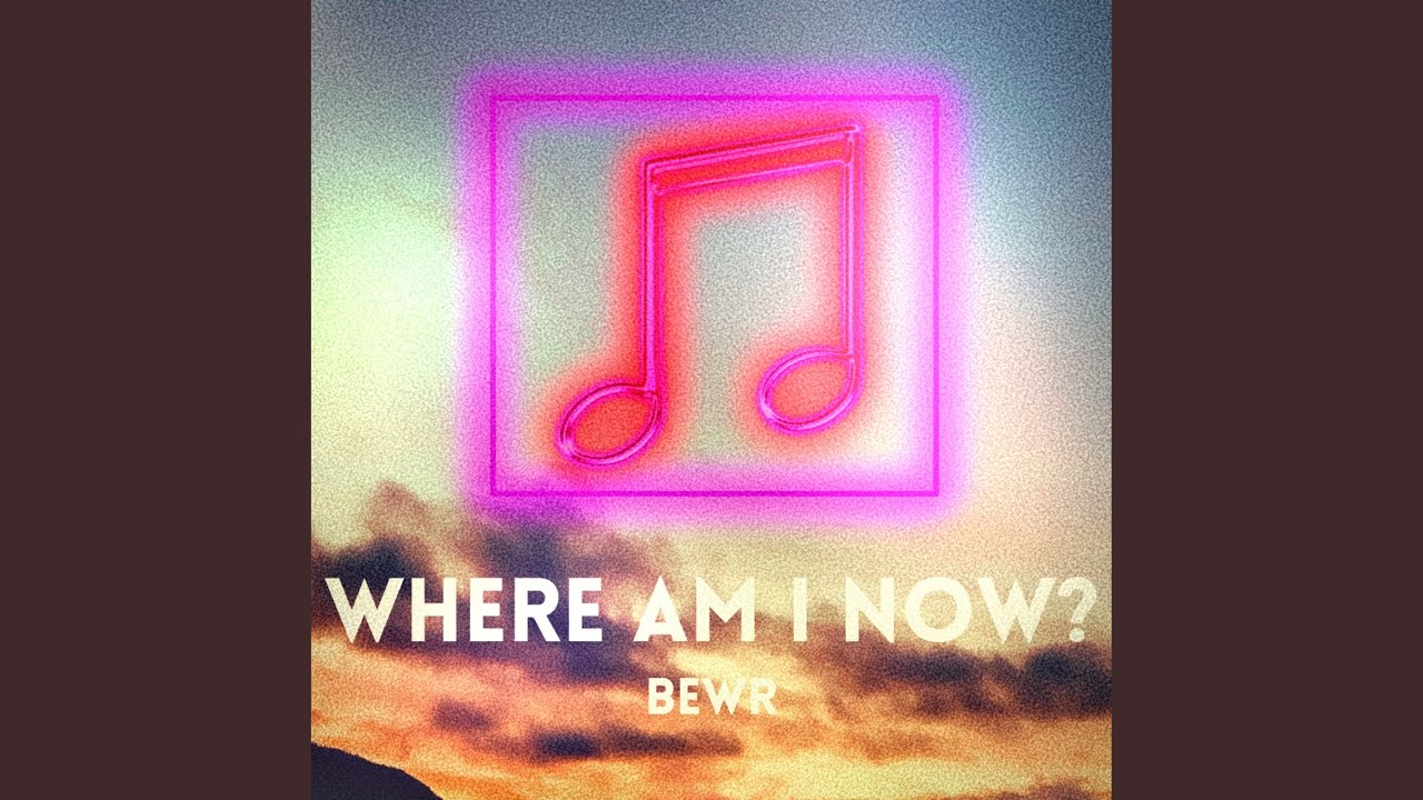 Where Am I Now? - YouTube