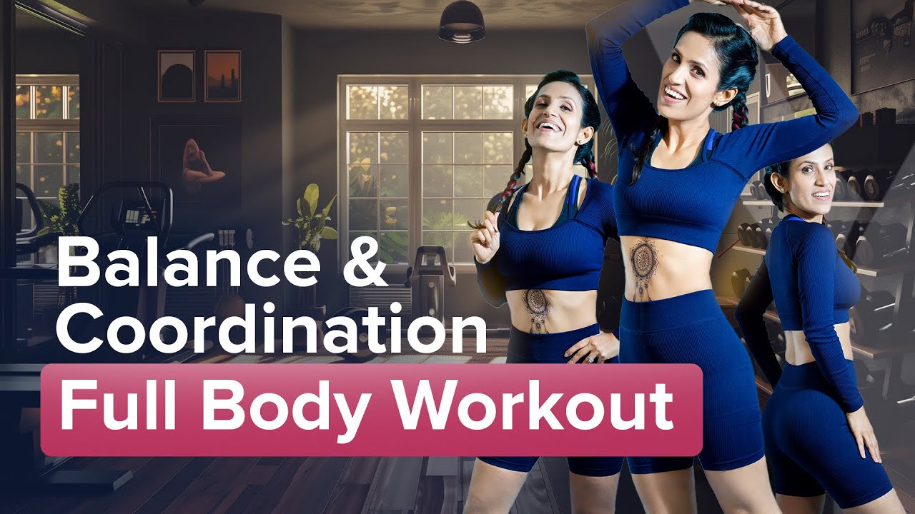 Balance and Coordination Exercises That Double as a Full Body Workout ...