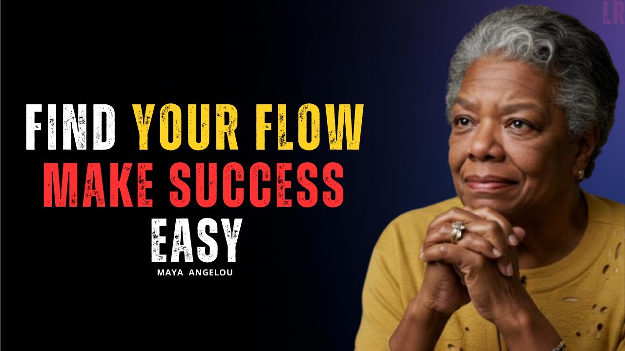 Step Into the Flow of Effortless Success | MAYA ANGELOU - YouTube