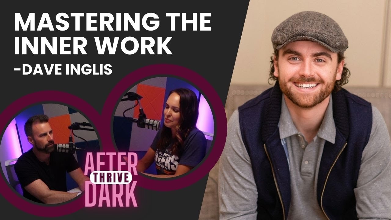 The Key To Mastering The Inner Work | Guest Dave Inglis - YouTube