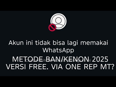 METODE TERBARU BANNED NOMOR WA.VIA ONE REPOT MT VERSI FREE 2025