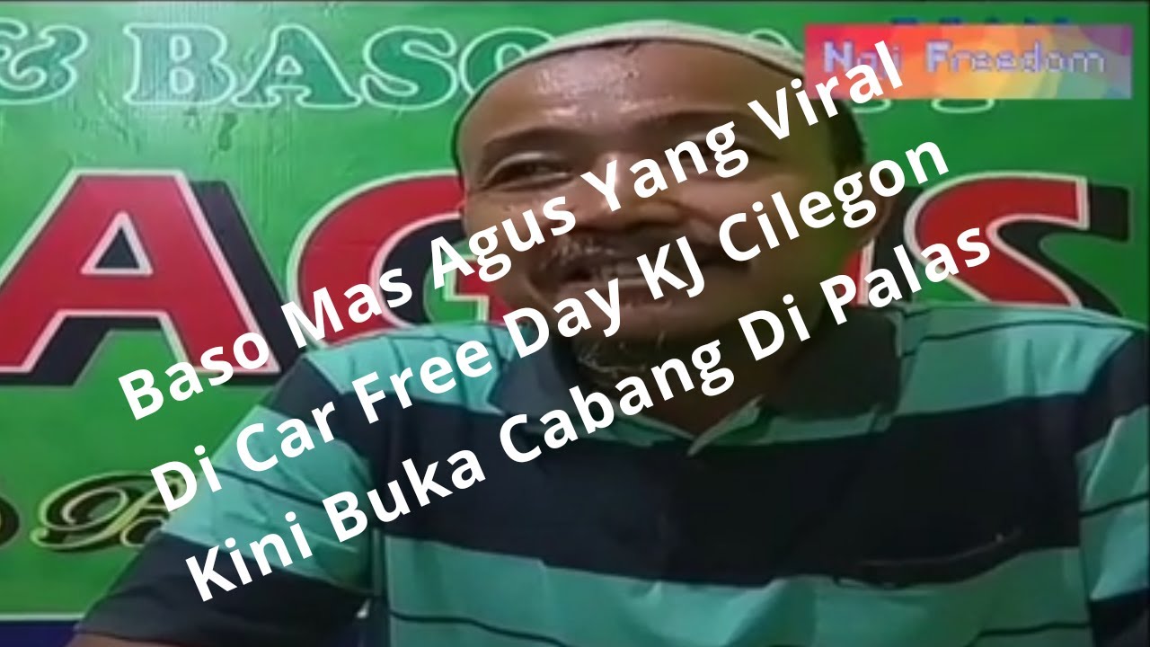 Baso Mas Agus yang viral di Car Free Day KJ Cilegon l Kang Naji - YouTube
