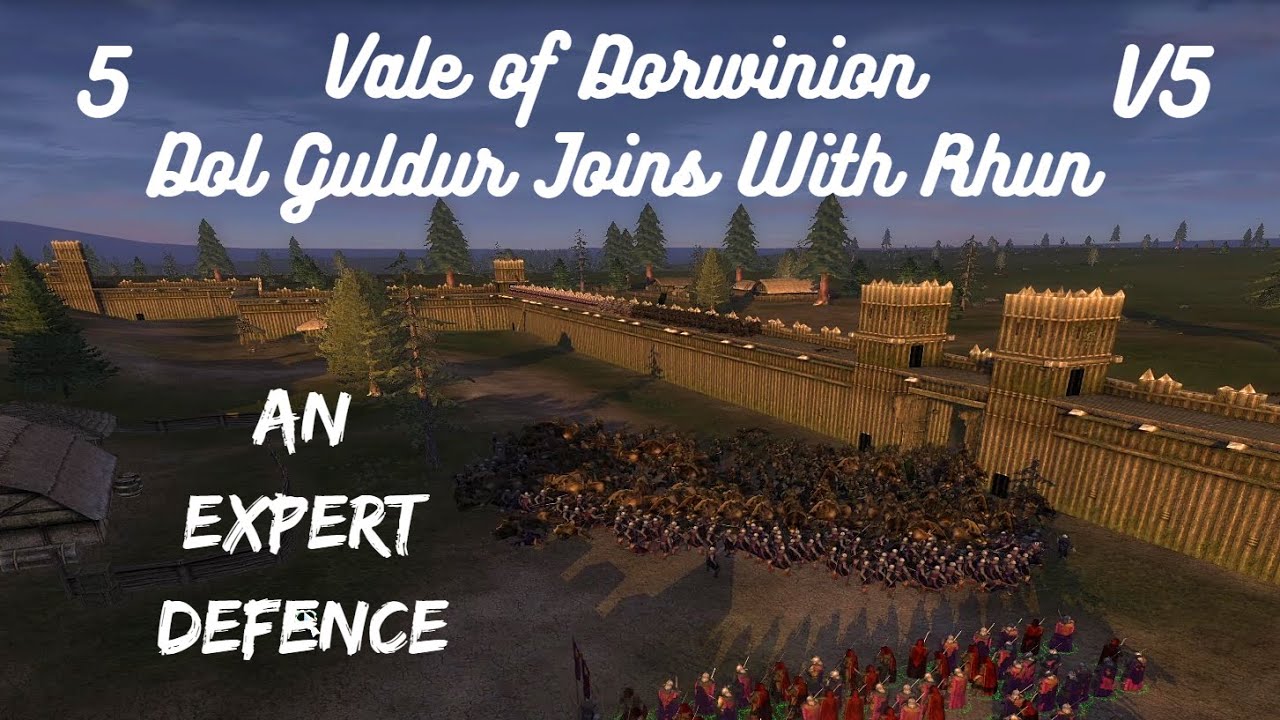 DaC V5 - Vale of Dorwinion 5: Dol Guldur Joins With Rhun - YouTube