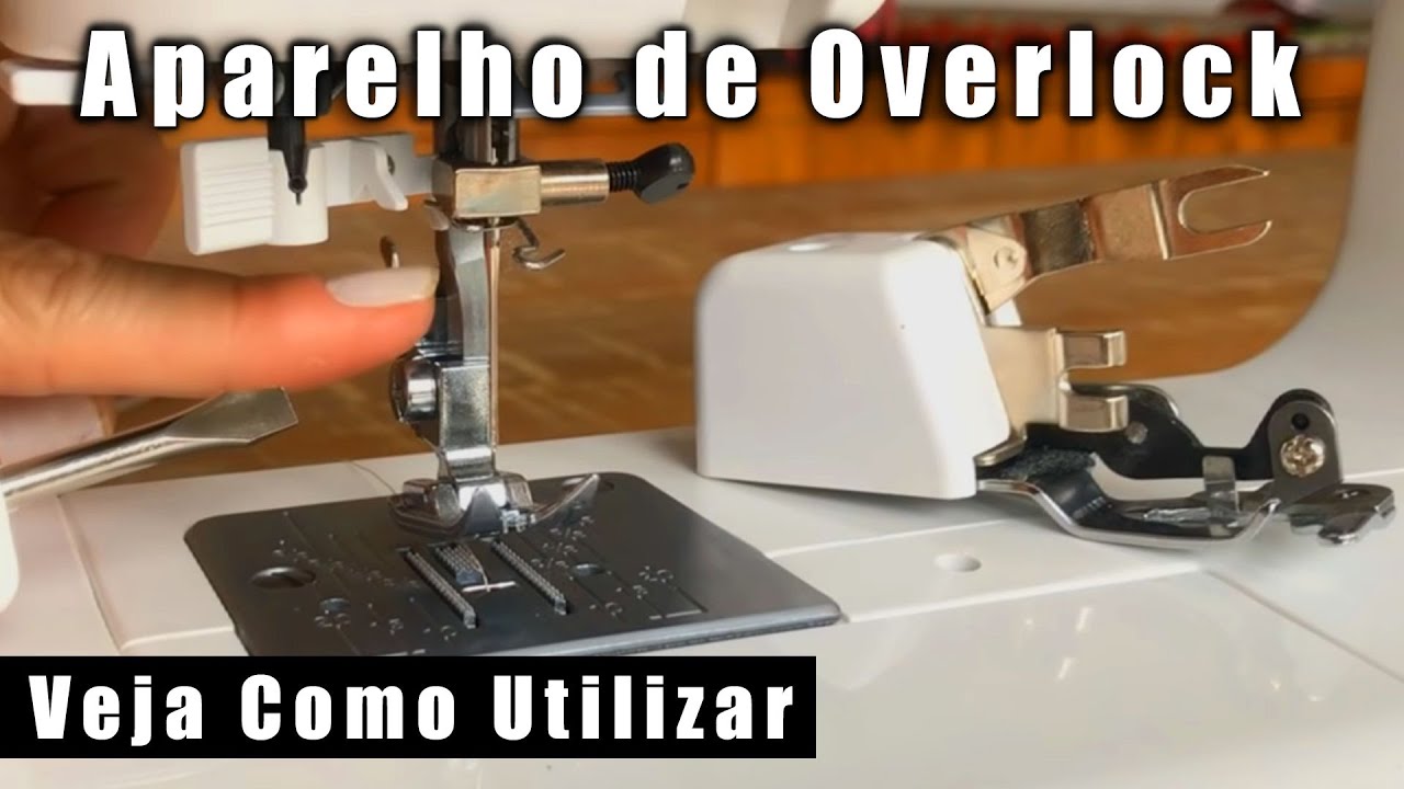 Aparelho de Overlock - Veja Como Utilizar - YouTube