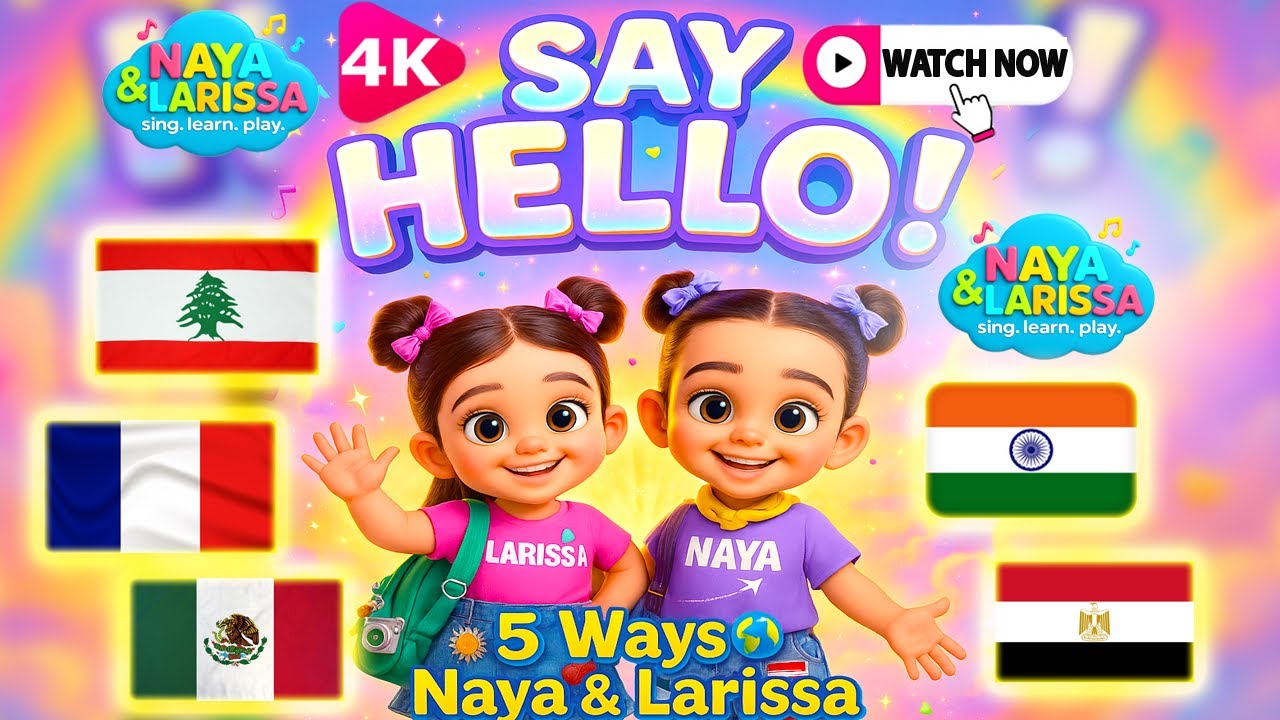 5 Ways to Say HELLO! [Kids Song] 🌍 Naya & Larissa - YouTube