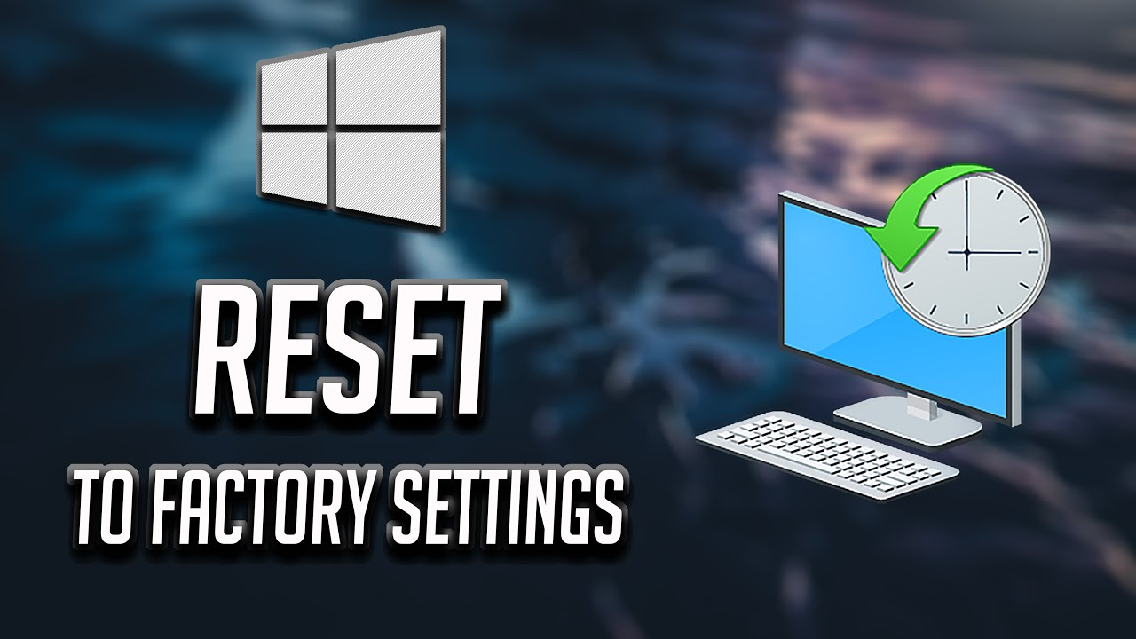 How to Reset Windows 10 to Factory Settings [2025] - YouTube