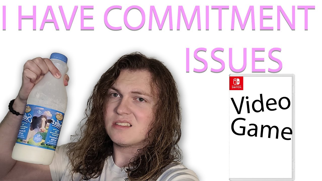 I Have Commitment Issues - YouTube