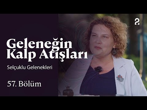 Selçuklu Gelenekleri | Geleneğin Kalp Atışları | 57. Bölüm @trt2