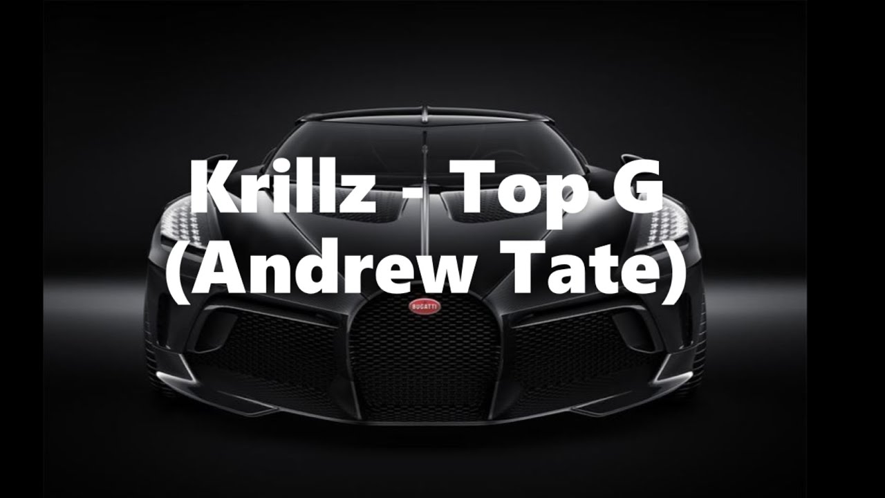 Krillz - Top G (Andrew Tate) Lyrics - YouTube