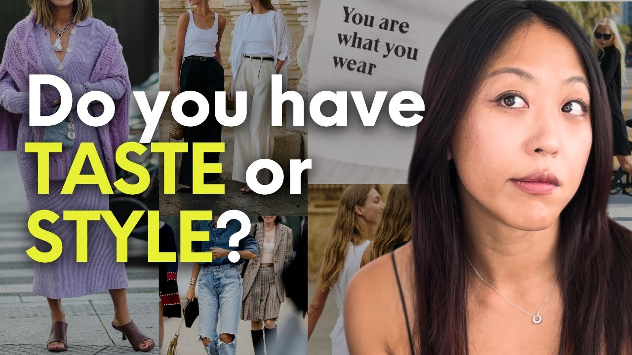 Is it good TASTE or good STYLE (or BOTH) that you want? - YouTube