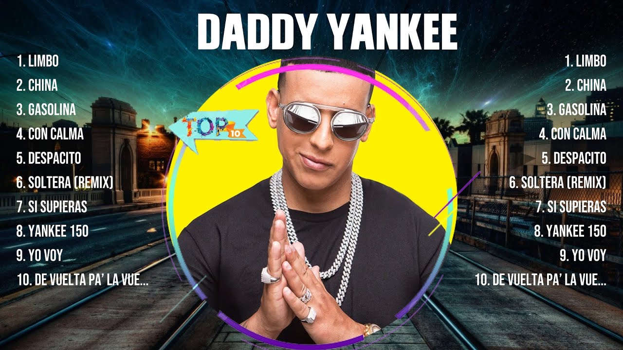 Daddy Yankee The Best Music Of All Time ️ Full Album ️ Top 10 Hits ...