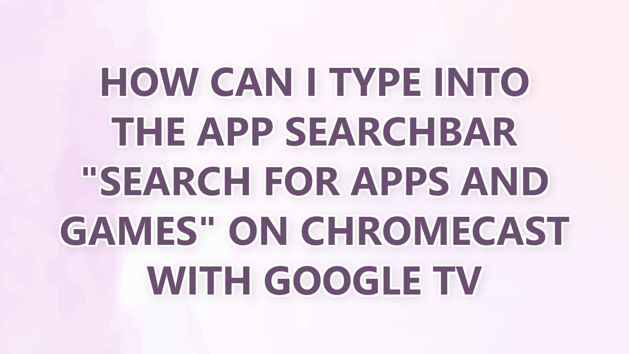 How can I type into the app searchbar "search for apps and games" on ...
