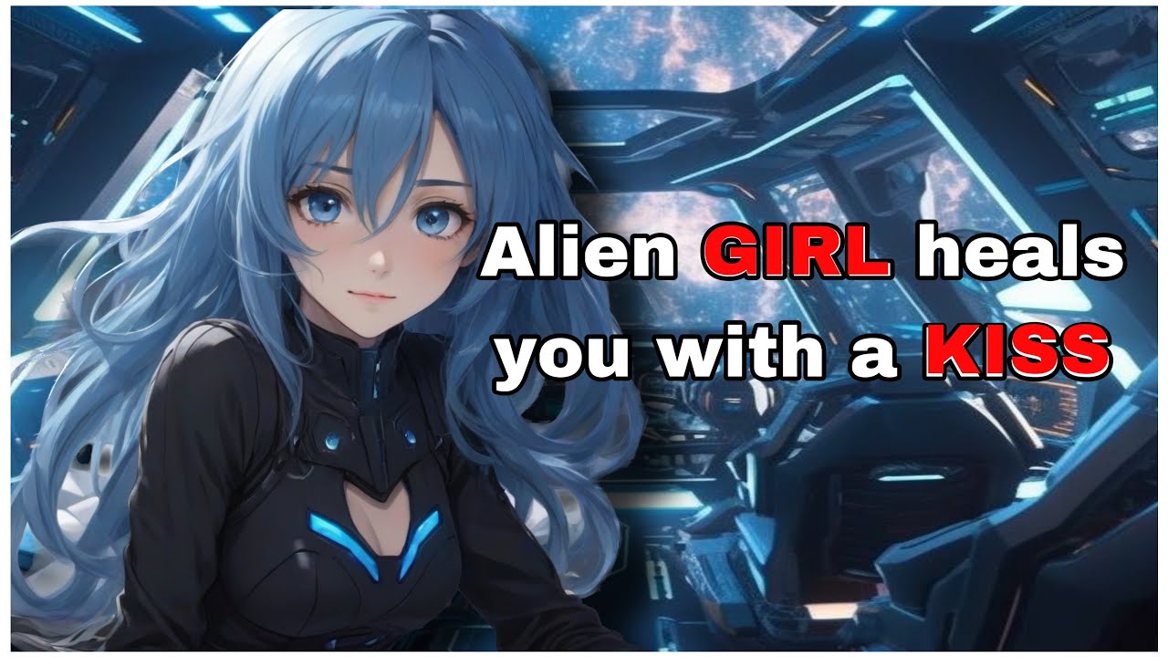 ALIEN girl heals you with a KISS ( affection + kisses ) asmr - YouTube