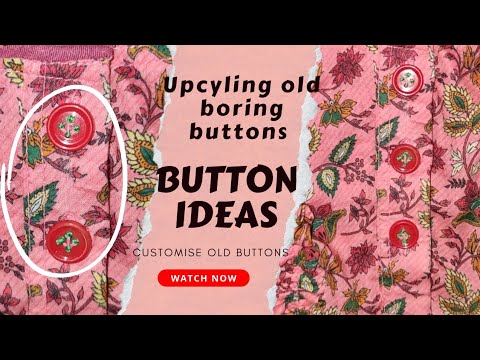 button ideas | up cycling old buttons | make beautiful buttons - YouTube