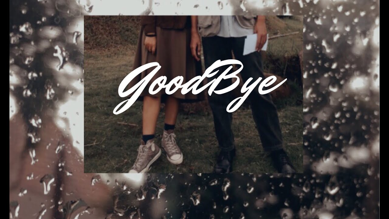 Good Bye - YouTube