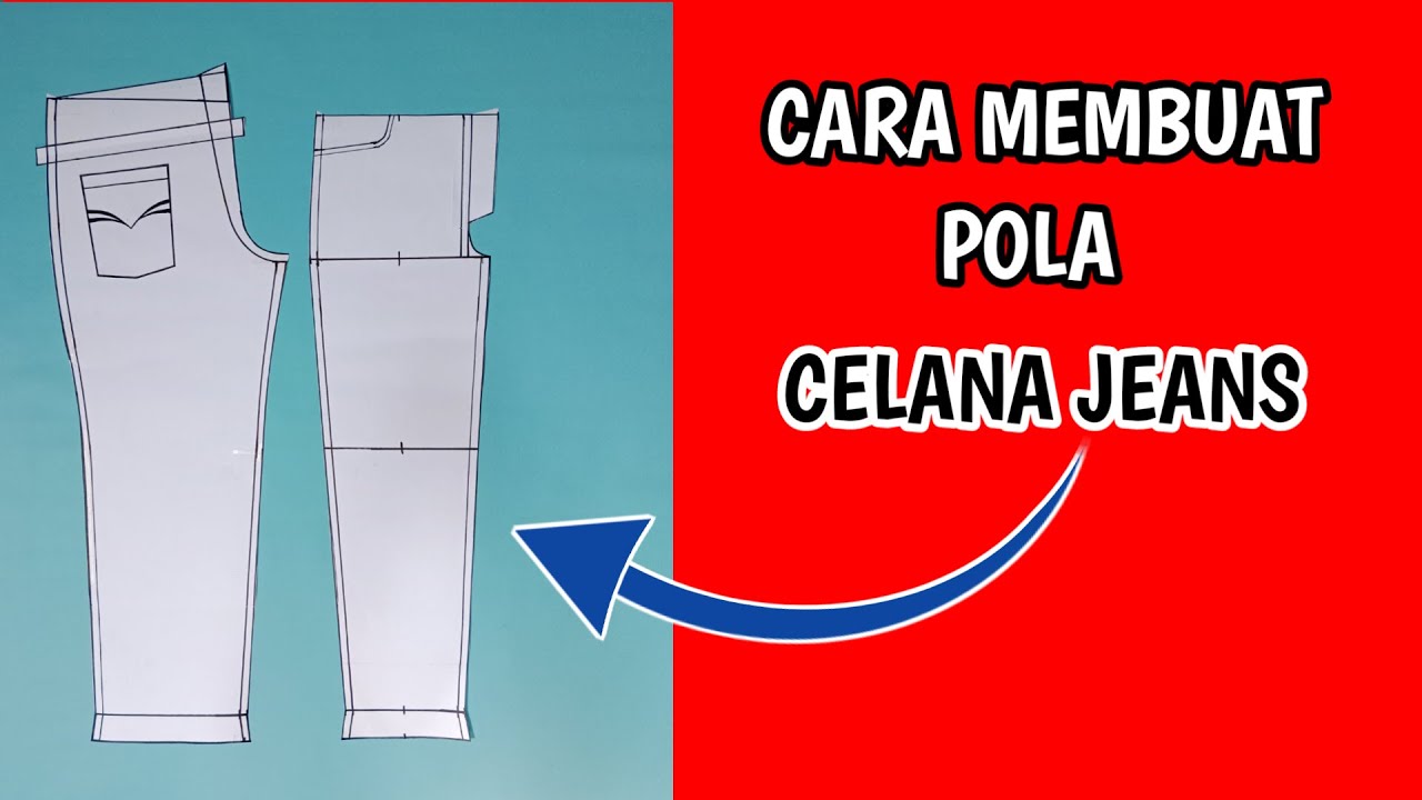 CARA MEMBUAT POLA CELANA JEANS SIMPEL DAN ANTI RIBET - YouTube