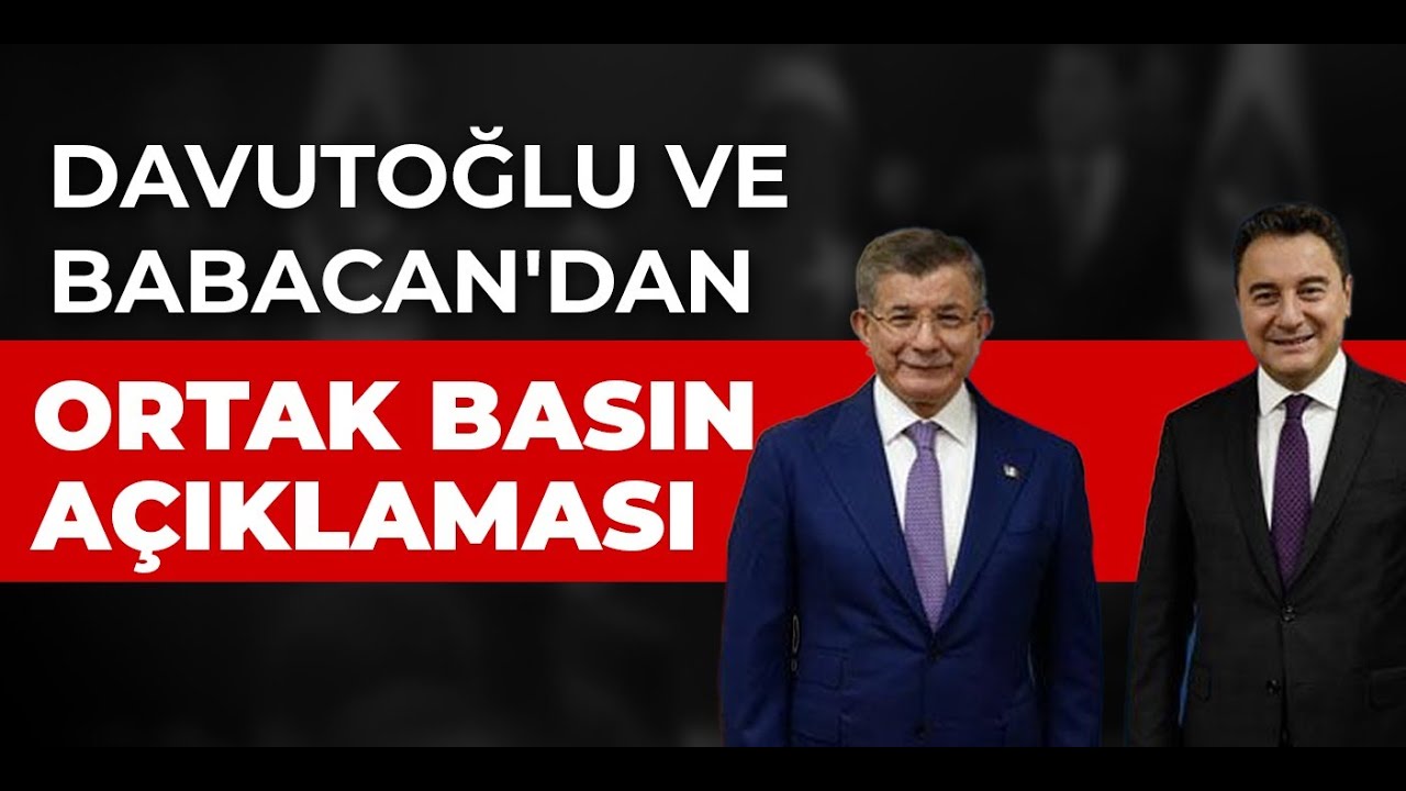 Ahmet Davutoğlu ve Ali Babacan ortak basın toplantısı düzenledi - YouTube
