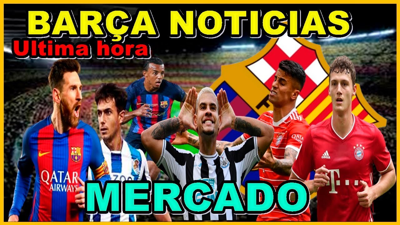 FC BARCELONA NOTICIAS DE ULTIMA HORA - CANCELO - PAVARD - KOUNDE - ANSU ...