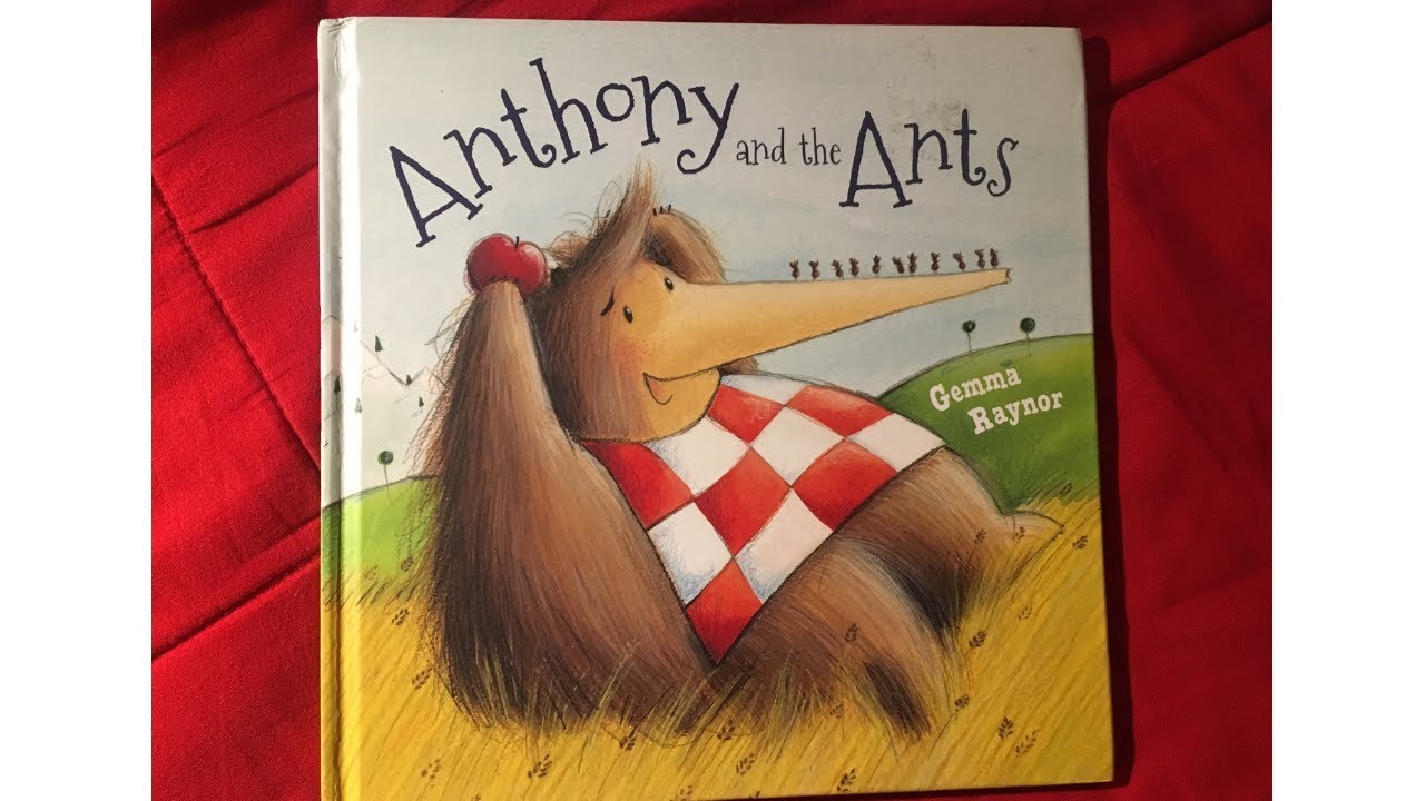 Children's Book: Anthony and the Ants by Gemma Raynor and Read Aloud by ...