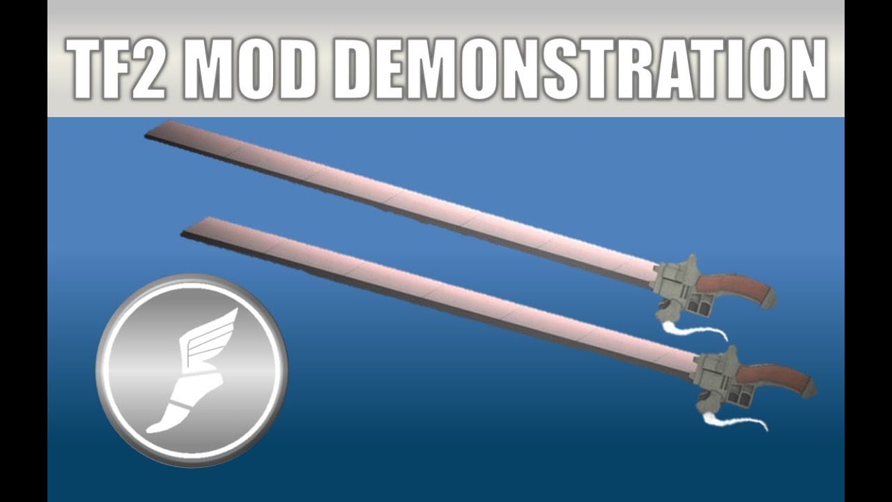 TF2 Mod Weapon Demonstration: Three Dimensional Maneuver Gear Blades ...