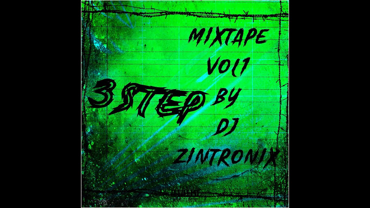 3 step mixtape by Dj Zintronix #tronified #3steps #3step #new # ...
