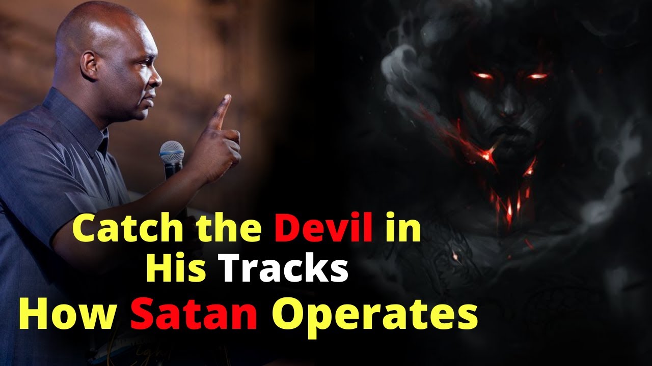 How Satan Operates |Every Believer MUST Know this | APOSTLE JOSHUA ...