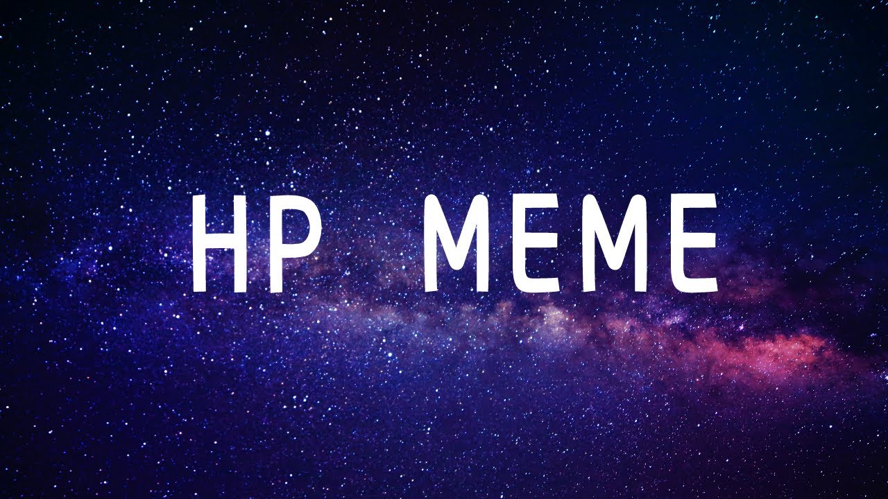 [HP MEME] - YouTube