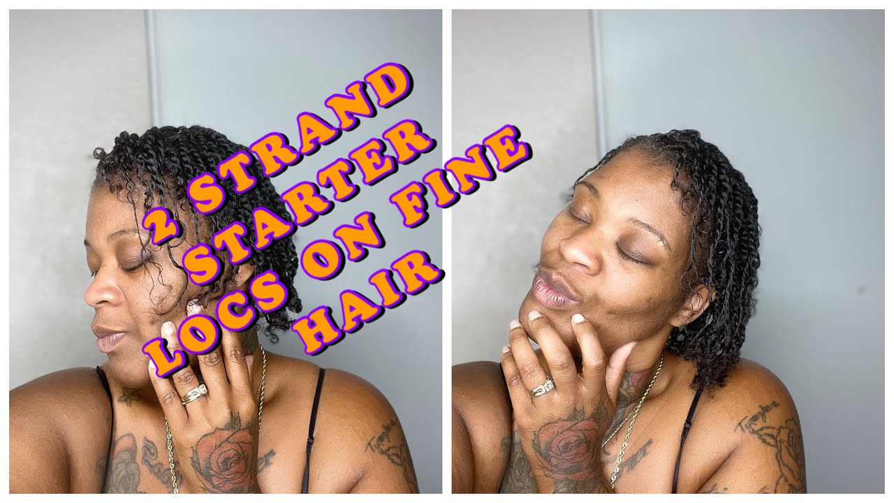 2 STRAND STARTER LOCS ON THIN HAIR - YouTube