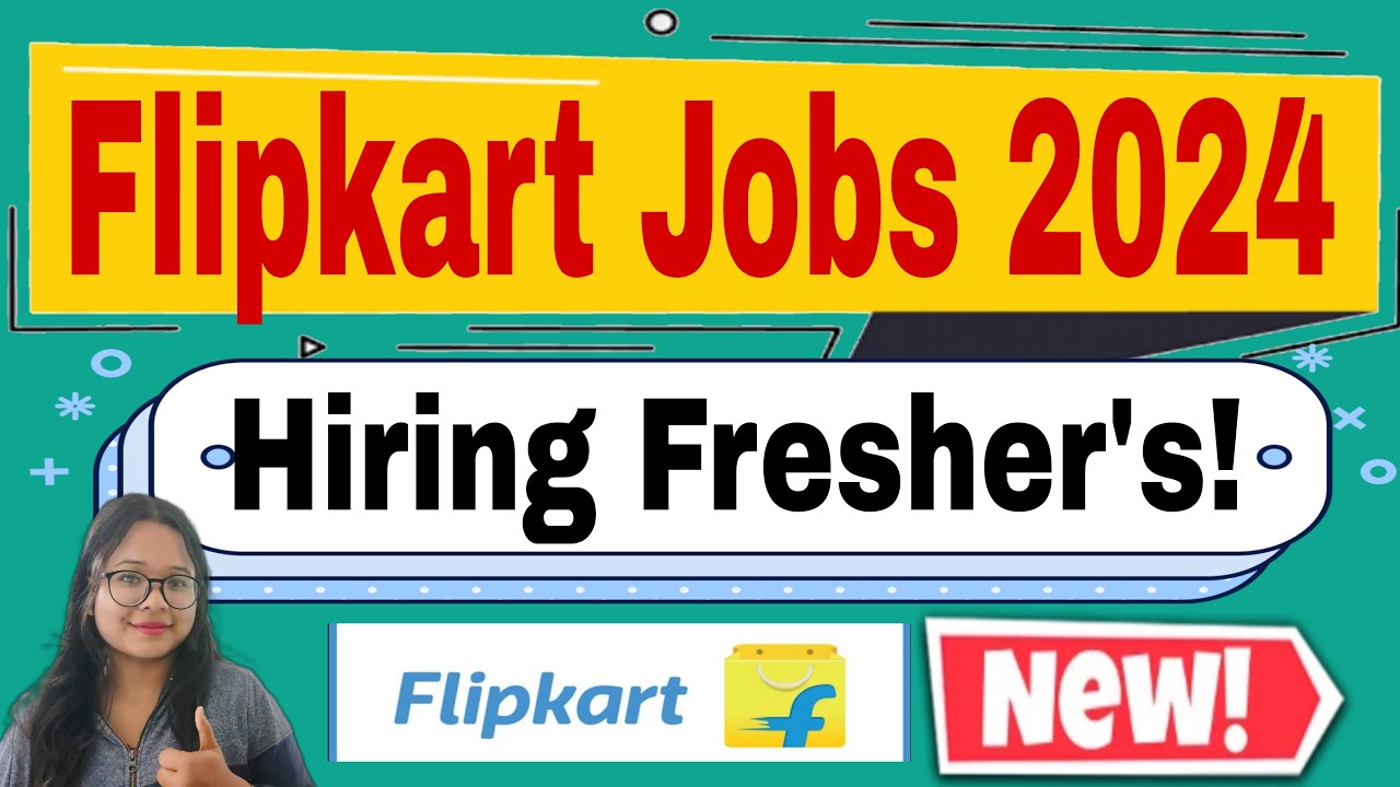 Flipkart Off Campus Drive 2024: Recruitment for Software Development ...