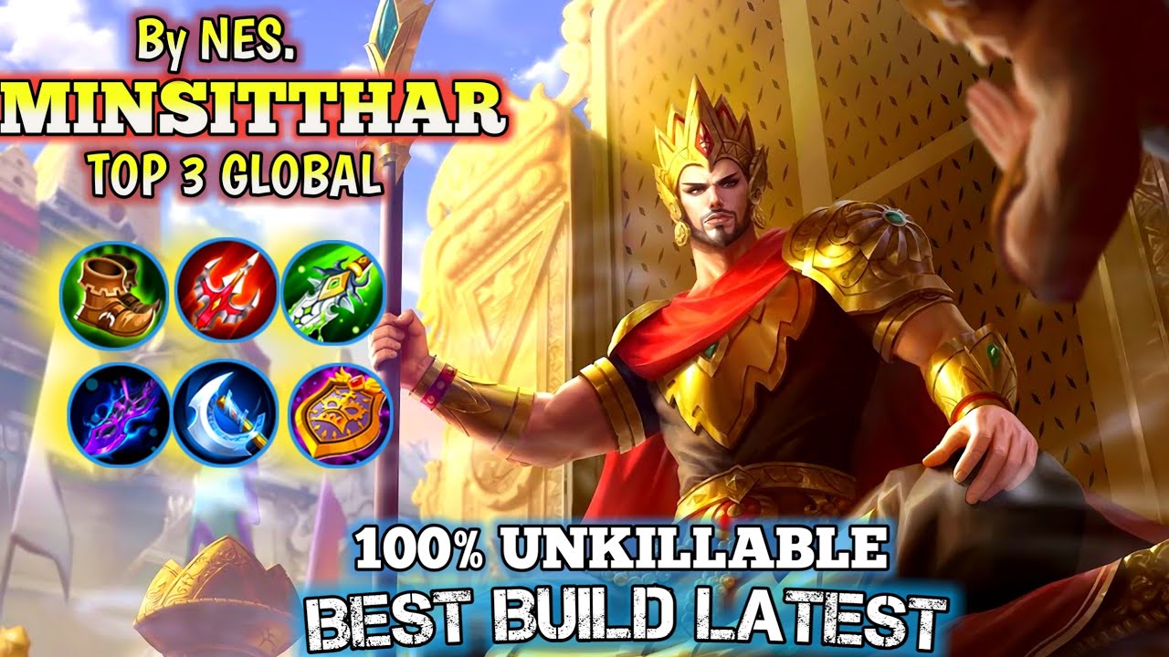 MINSITTHAR 100% Unkillable | Best Build Latest - TOP 3 GLOBAL ...