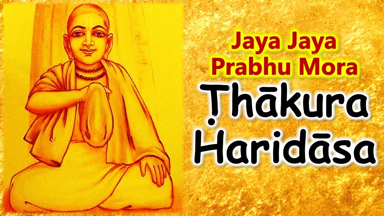 Haridasa Thakura Sucaka Kirtana - Glories of Haridas Thakur - YouTube