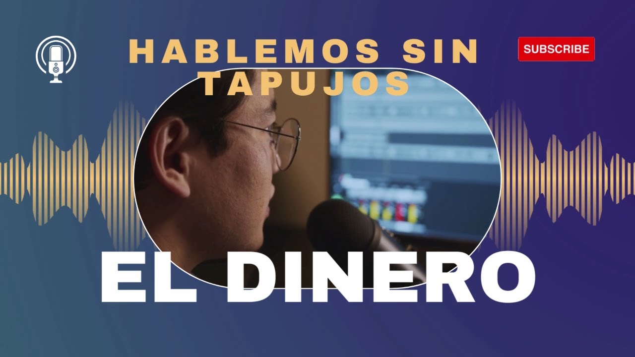 Hablemos Sin Tapujos - El Dinero - YouTube