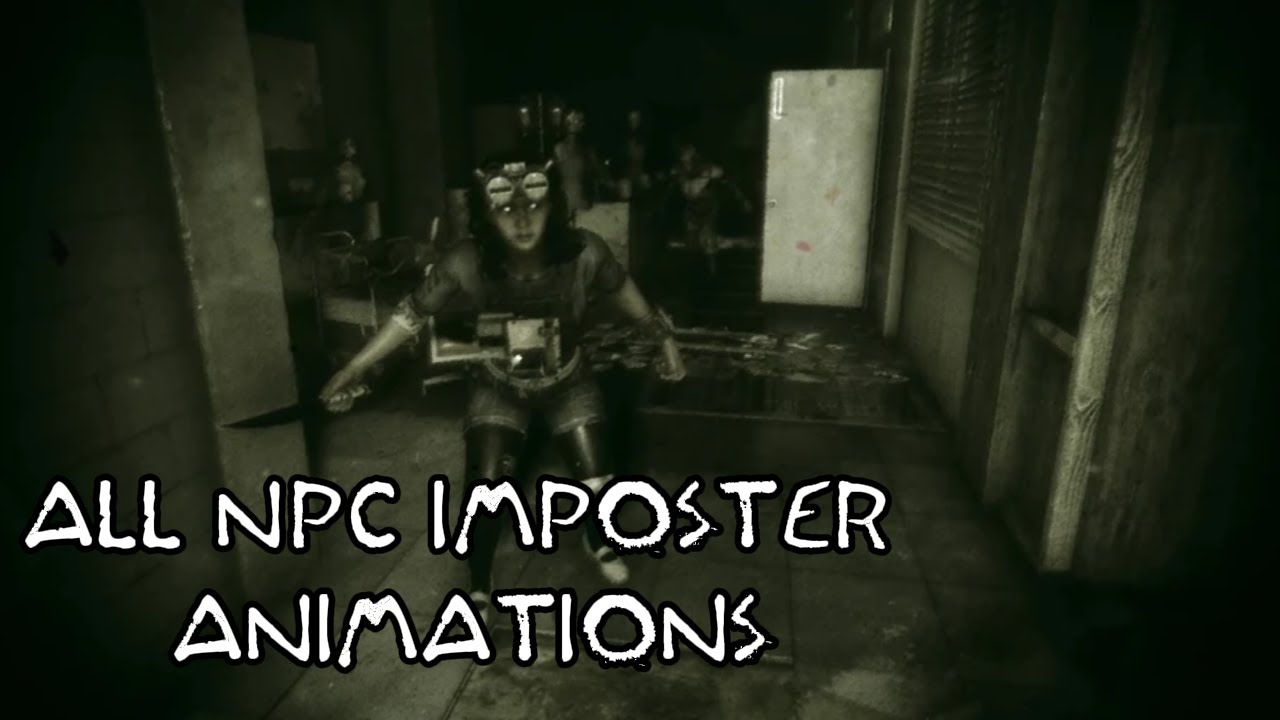 The Outlast Trials - All NPC Imposter Animations - YouTube