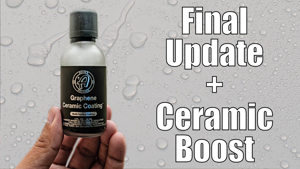 Adam's Ceramic Boost + Graphene Ceramic Coating Final Update - YouTube