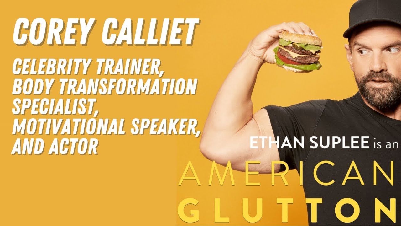 Corey Calliet: Celebrity Trainer, Body Transformation Specialist ...