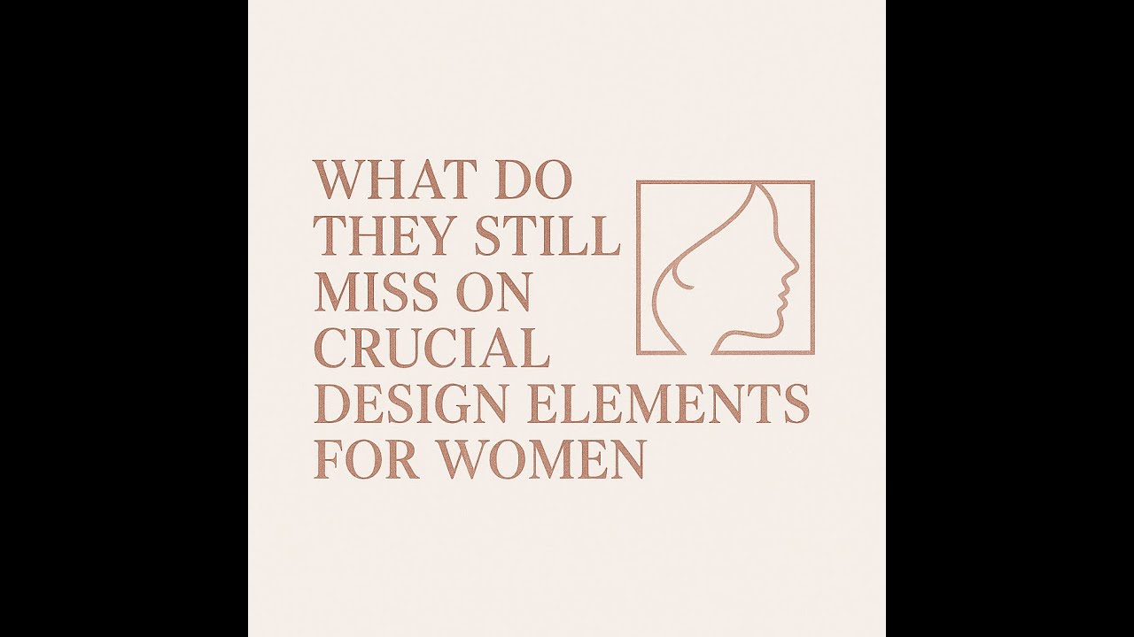 What Are Designers Still Missing for Women? | A Crucial Look at Modern ...