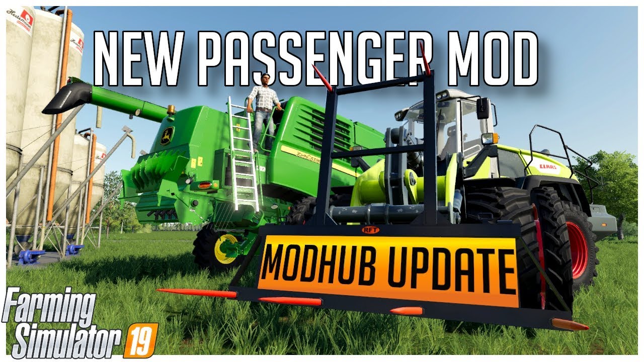 LOTS OF UPDATES & THE UNIVERSAL PASSENGER MOD | MODHUB UPDATE | FARMING ...