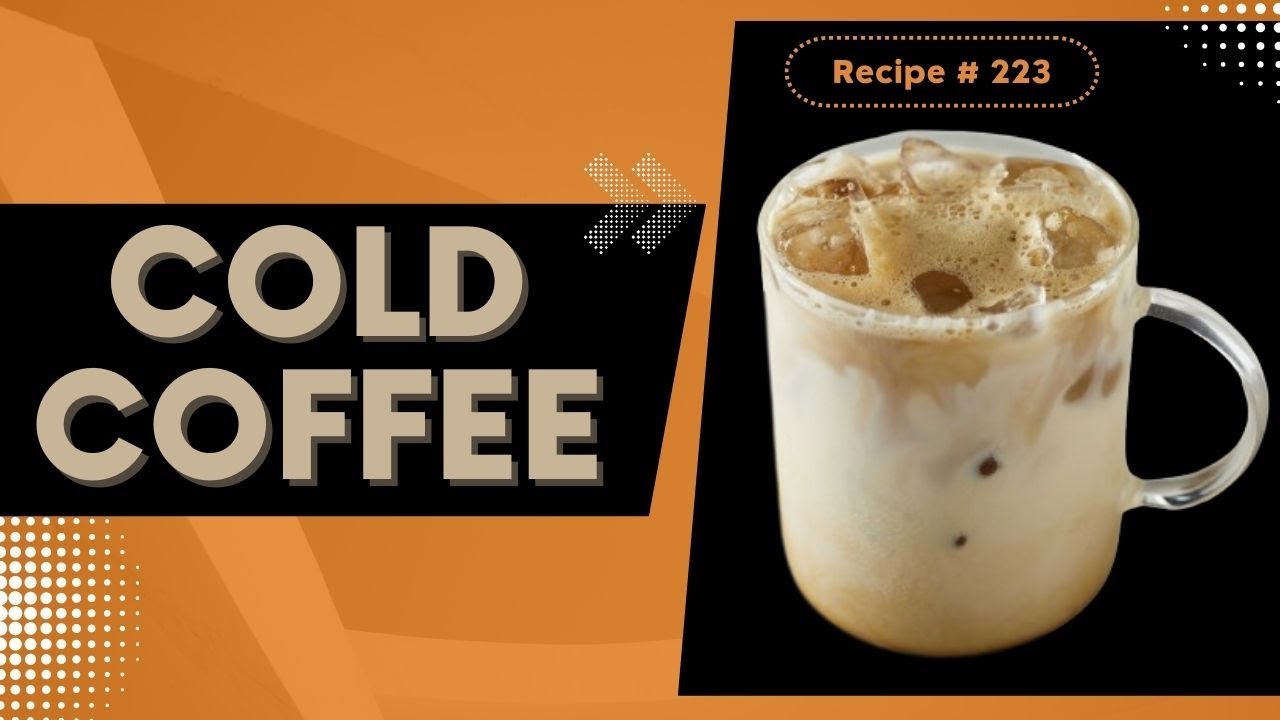 Cold Coffee Recipe |The Best Cold Coffee |Cold Coffee At Home | कैफ़े ...