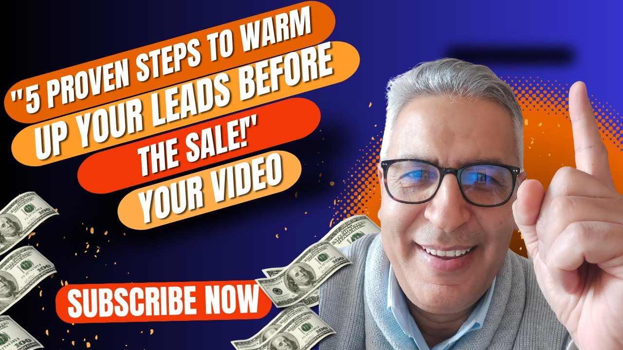 "5 Proven Steps to Warm Up Your Leads Before the Sale!" - YouTube