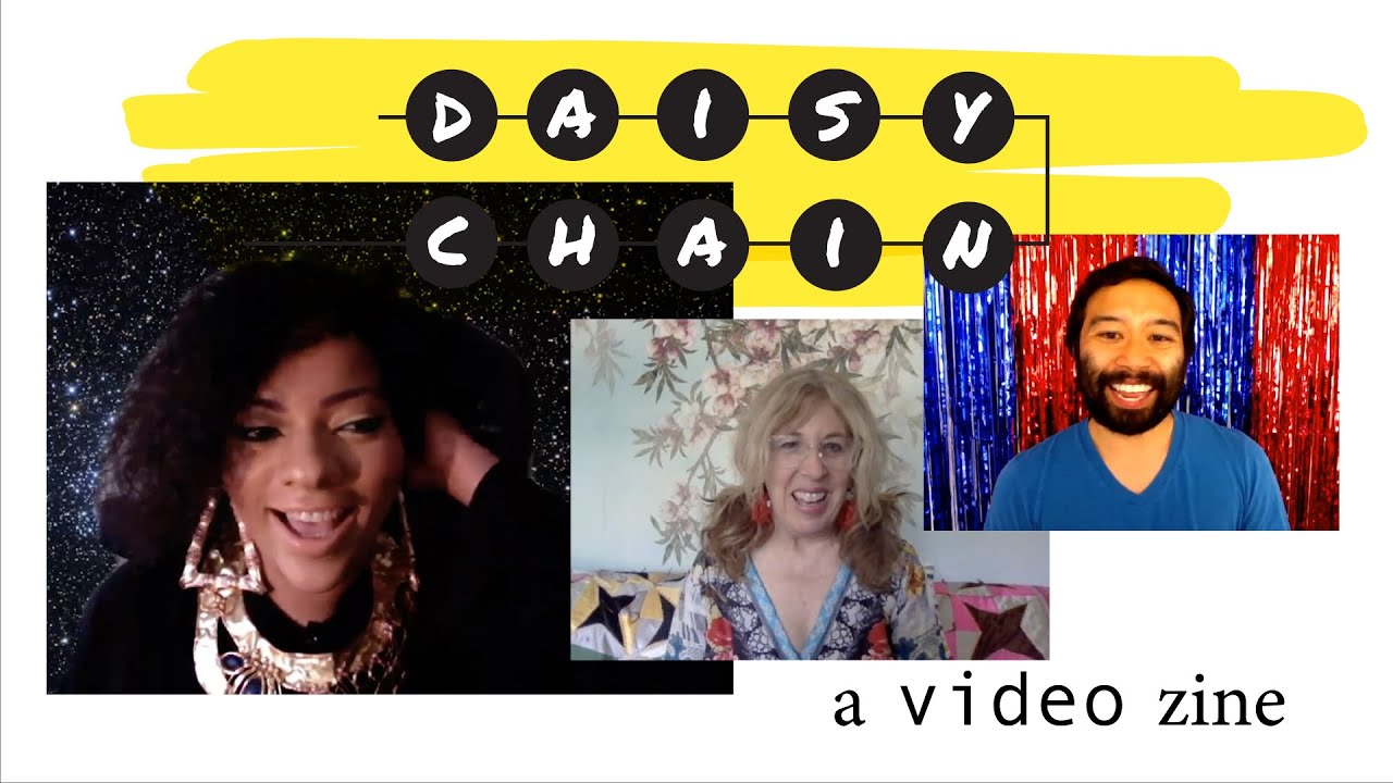 DAISY CHAIN : a video zine -- mapping connections between artists ...