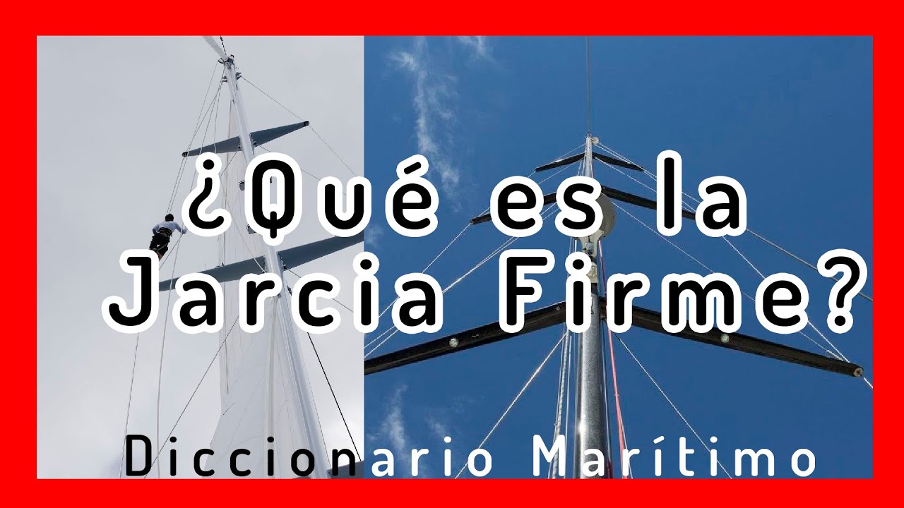 ⛵QUÉ es la JARCIA FIRME de un VELERO⛵ | 📖Diccionario Marítimo | - YouTube
