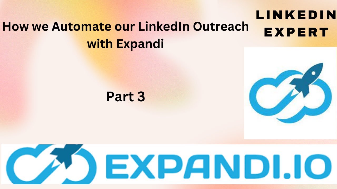 Expandi.io Automation/How we Automate our LinkedIn Outreach with ...