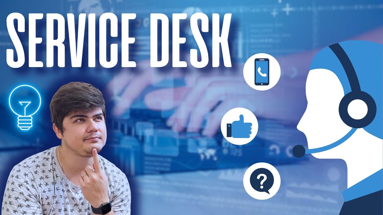 Conhecimentos básicos de um SERVICE DESK | DESCOMPLICANDO - YouTube