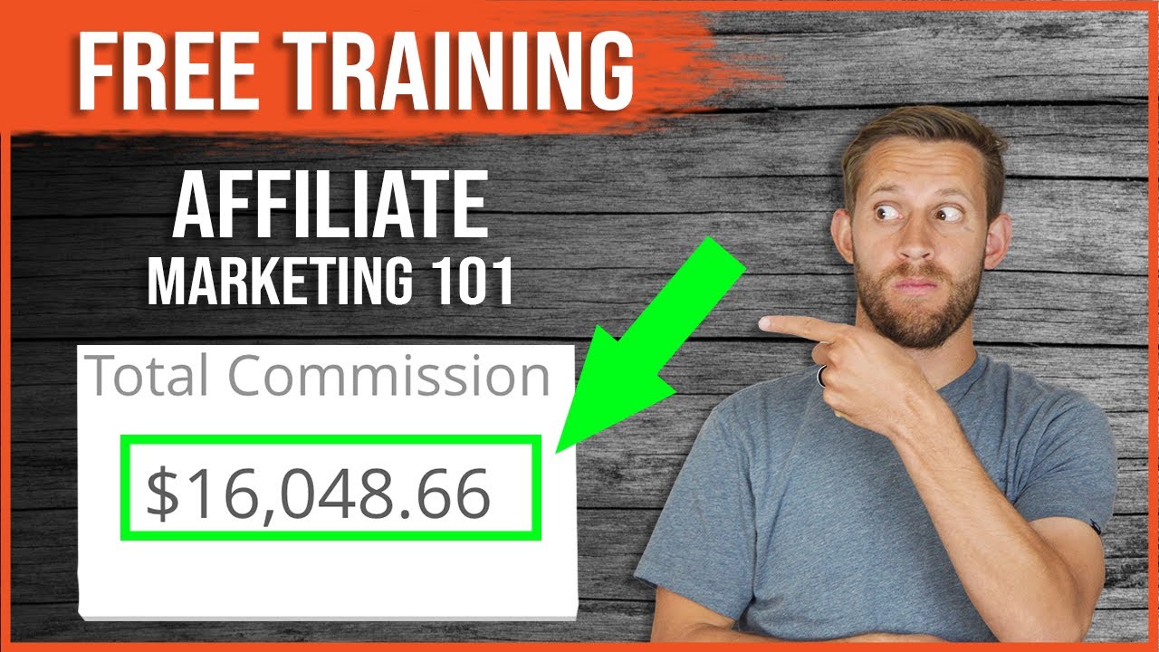 Affiliate Marketing 101 + FREE Bonus Training - YouTube