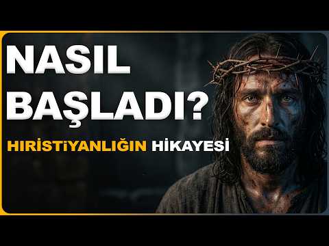2000 Yıllık Hıristiyanlık Tarihi: Bilinmeyenler ve Gizlenen Tüm Sırlar (Tek Parça)