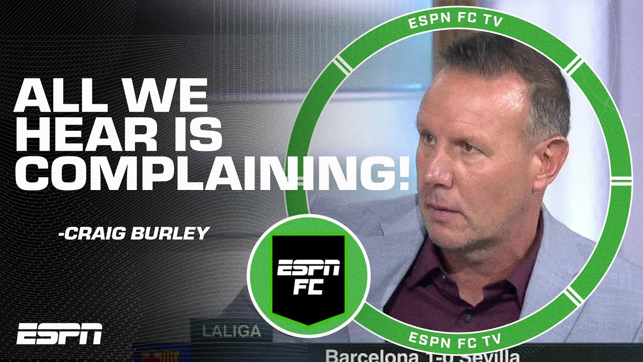 Complaining is ALL WE HEAR from coaches! - Craig Burley on Xavi's ...