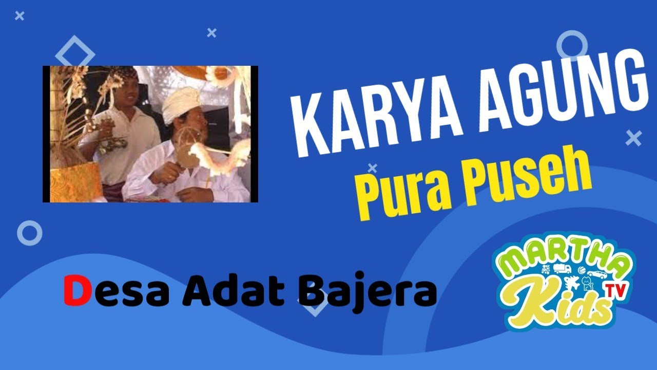 Karya Agung Pura Khayangan Puseh Desa Adat Bajera - YouTube