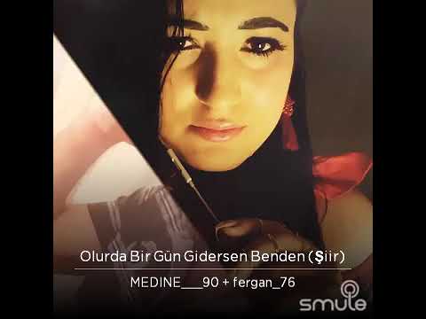 Olurda birgün gidersen benden şiir