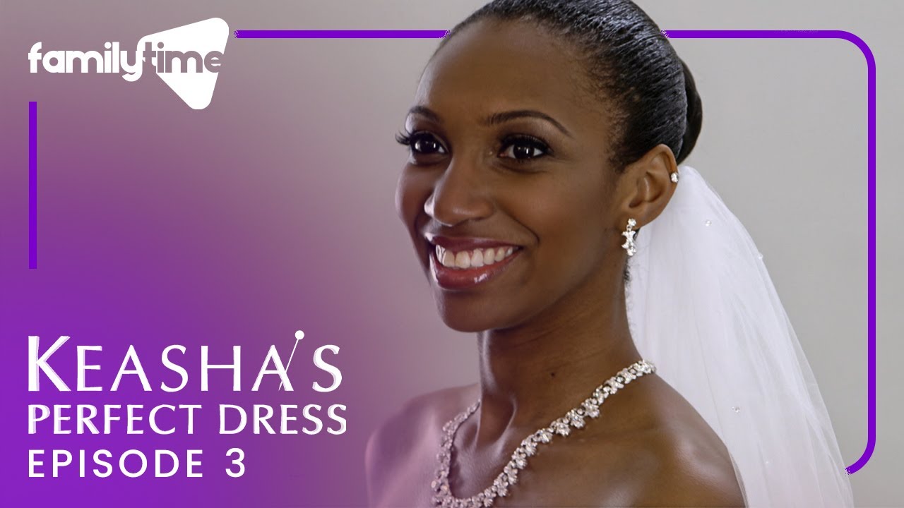 Keasha's Perfect Dress | Episode 3 | Alyssa, Andrene, and Jennifer ...